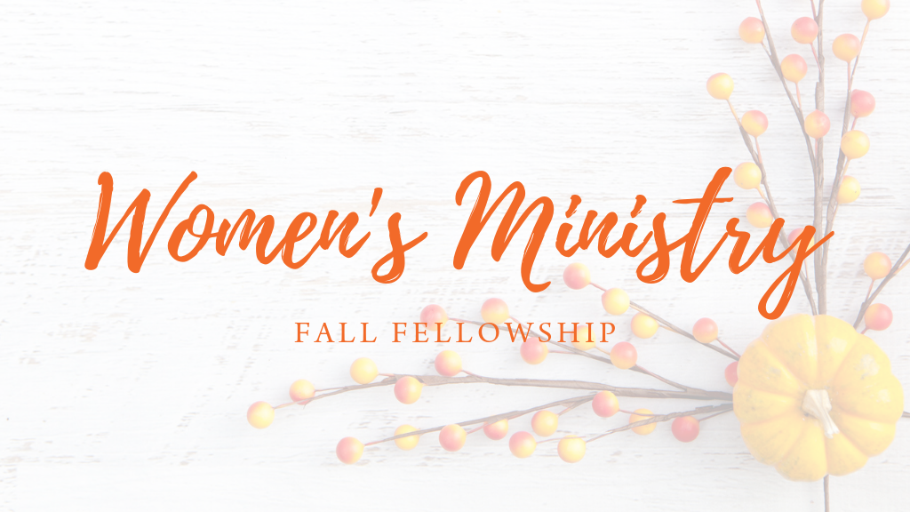Women's Fall Fellowship | One Fellowship